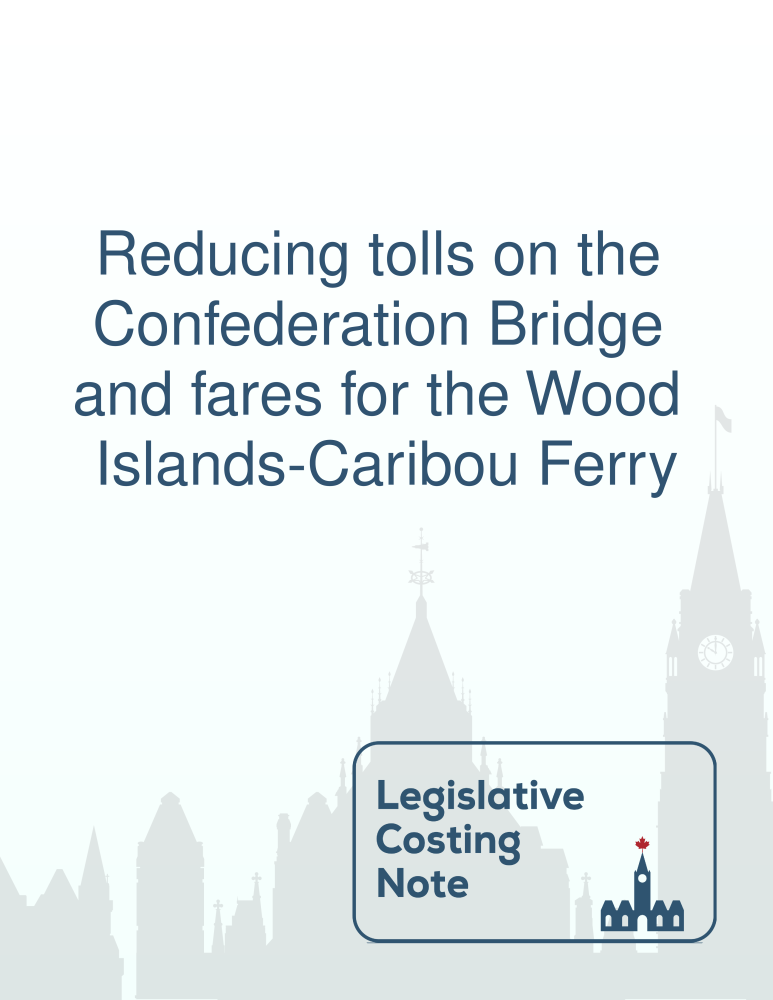 Reducing tolls on the Confederation Bridge and fares for the Wood ...